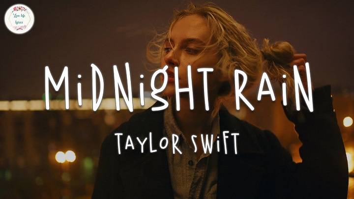 Midnight Rain Lyrics- Taylor Swift